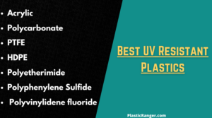 7 Best UV Resistant Plastics For Outdoor Applications - PlasticRanger