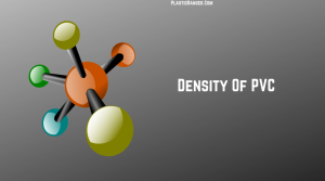Density of PVC Material | A Comprehensive Guide – PlasticRanger