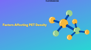 Density of PET Plastic | The Ultimate Guide – PlasticRanger