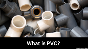 What is PVC Plastic | The Ultimate Guide – PlasticRanger