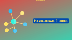 Structure Of Polycarbonate | A Comprehensive Overview – PlasticRanger