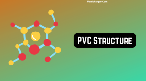 Structure of PVC | A Comprehensive Overview – PlasticRanger