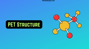 PET Structure | The Ultimate Guide – PlasticRanger