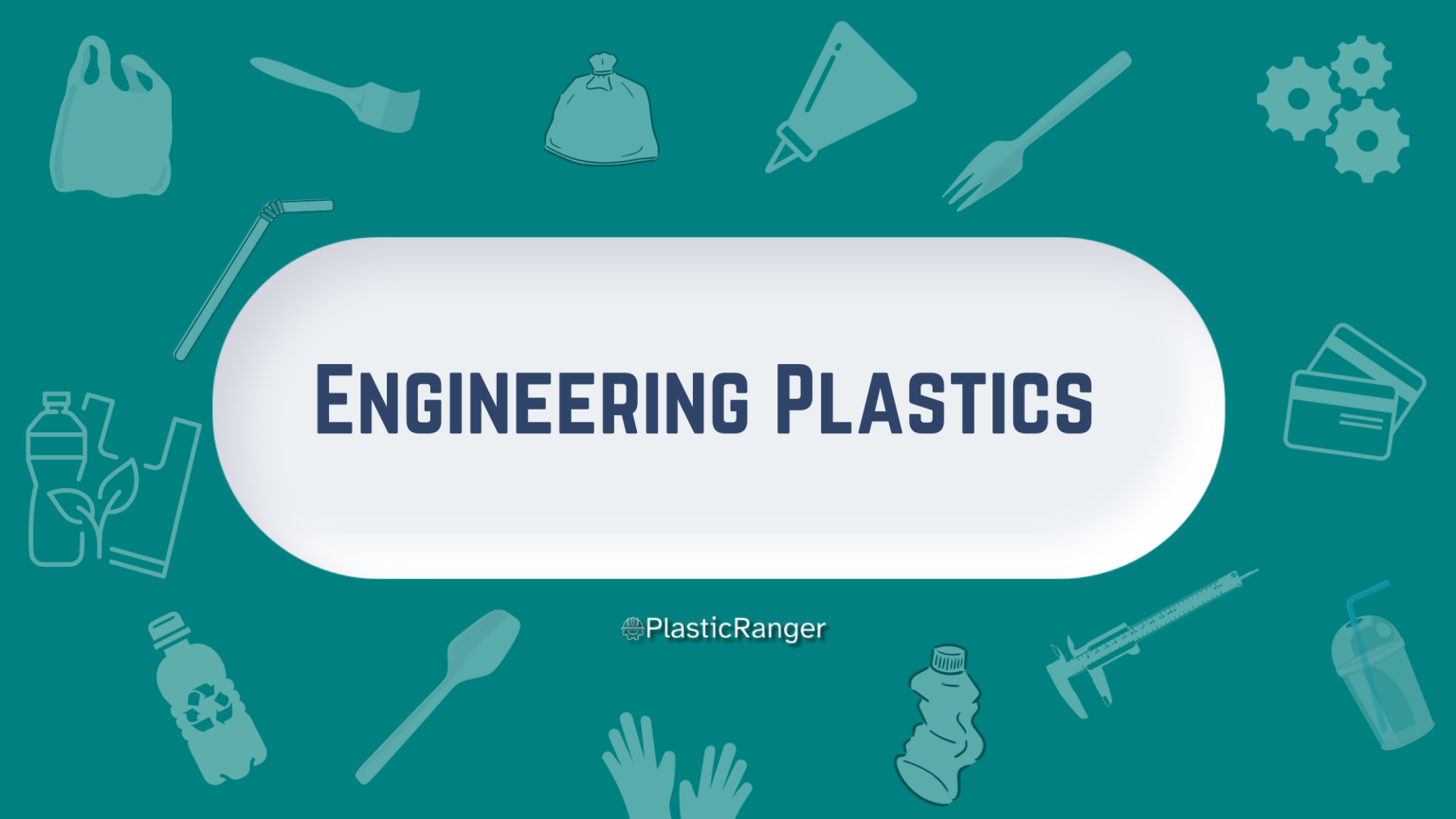 A Brief Explanation about Engineering Plastics – PlasticRanger