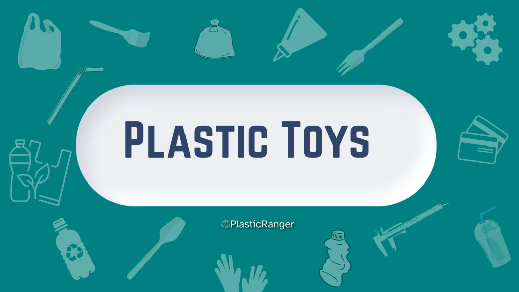 What are Plastic Toys? – PlasticRanger