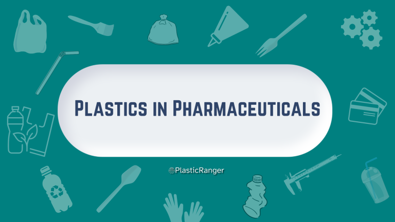 Plastics Used in Pharmaceuticals – PlasticRanger
