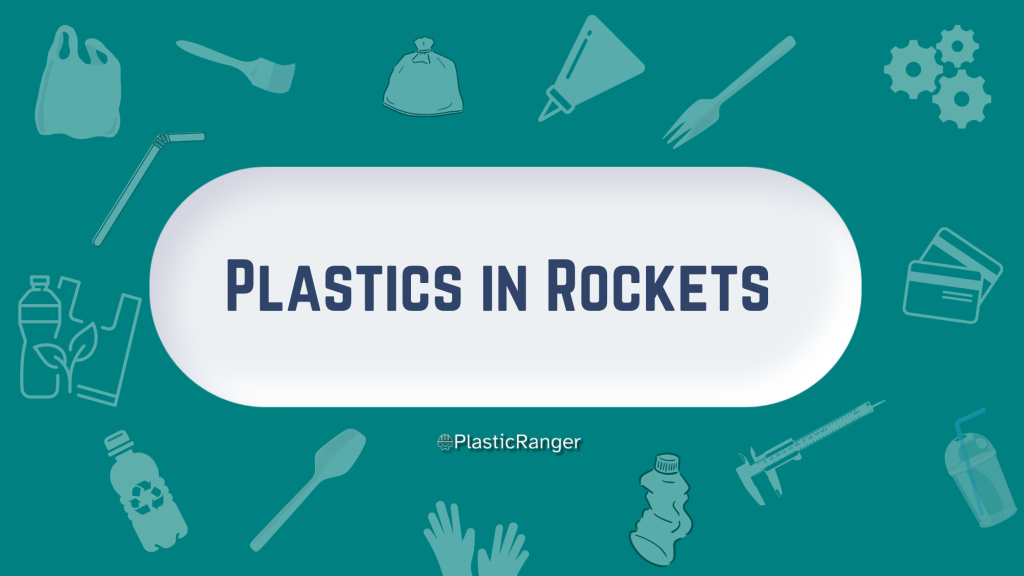 Plastics in Rockets – PlasticRanger