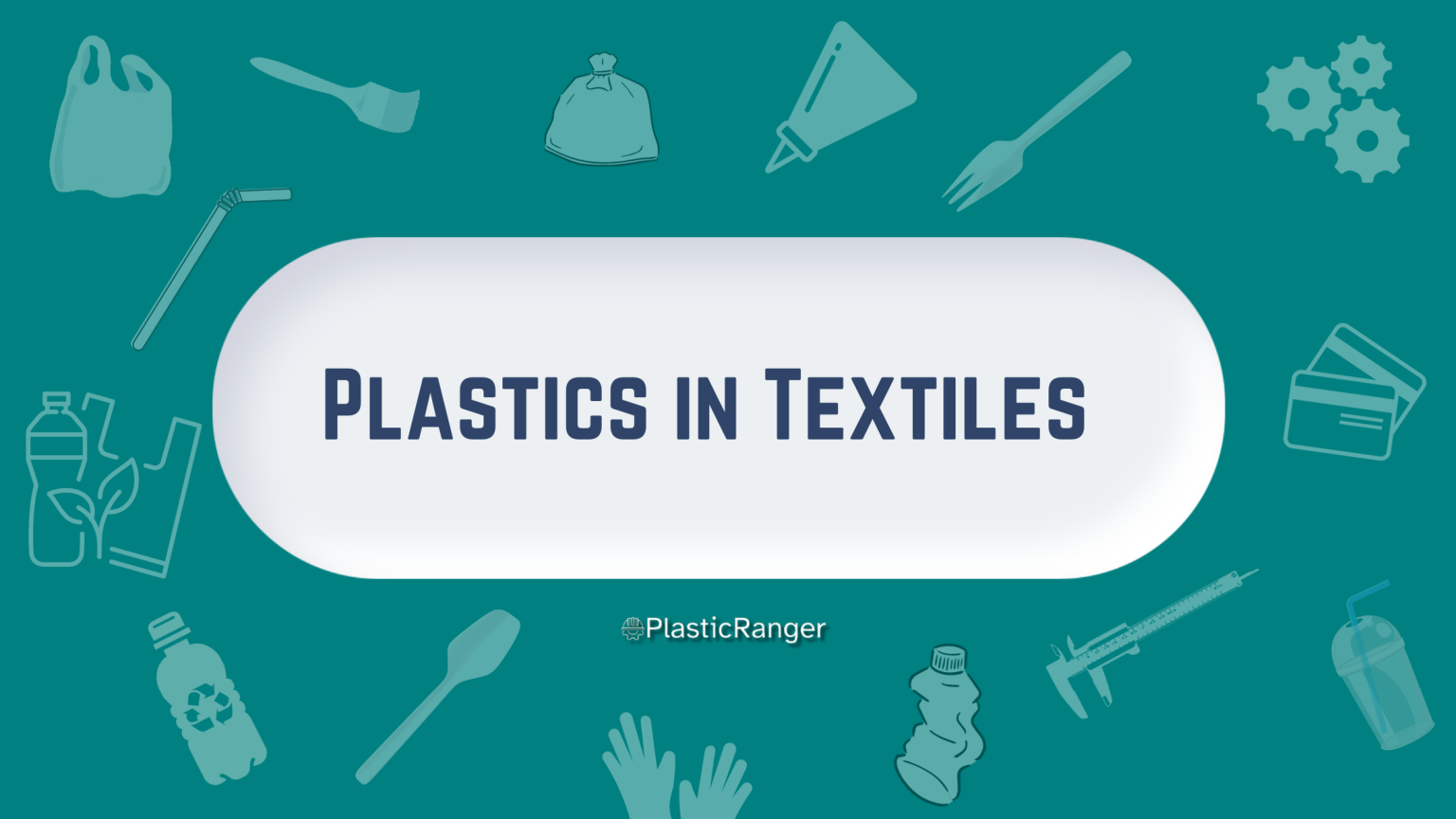 Plastics Used in Textiles – PlasticRanger