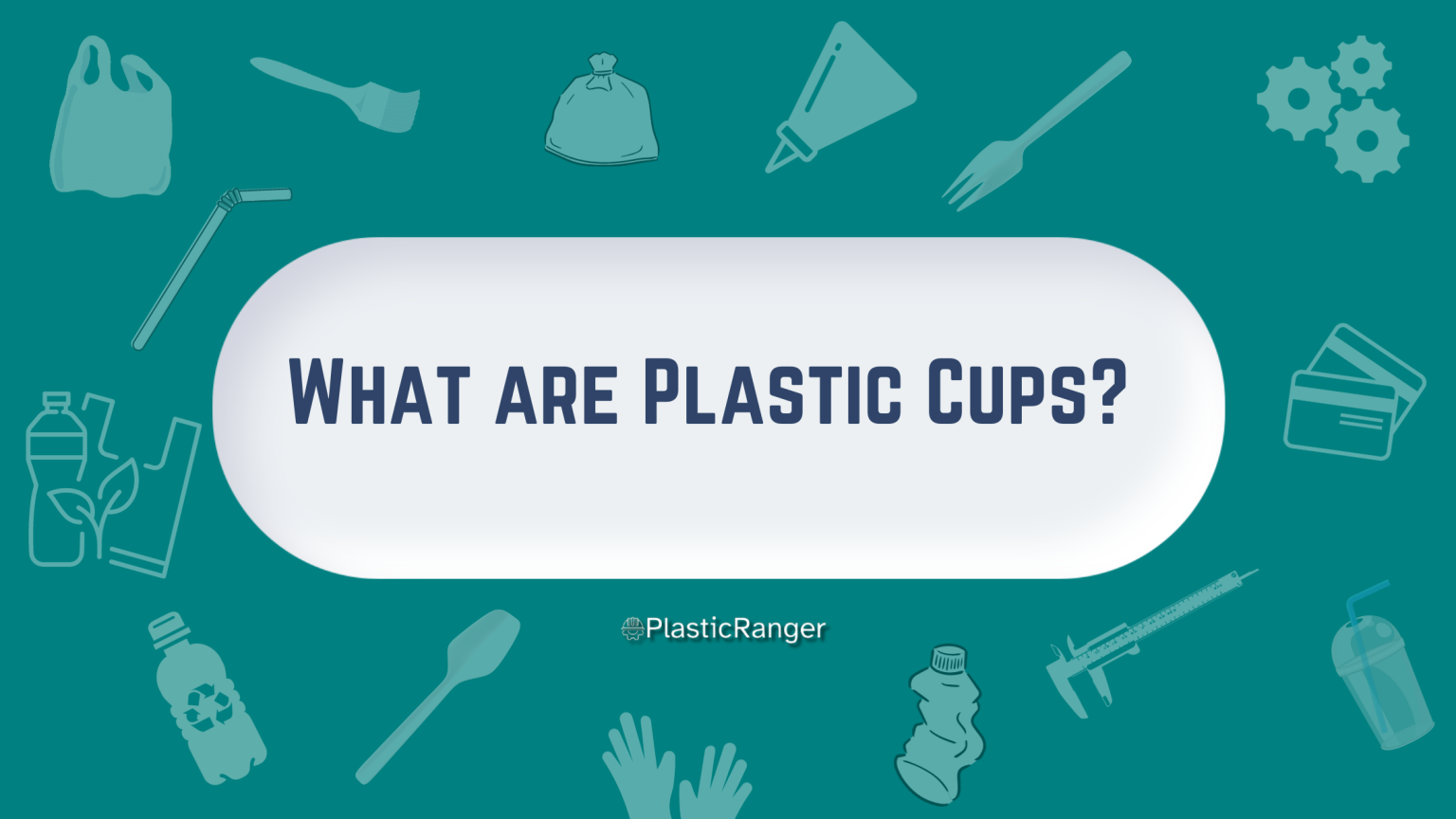 What are Plastic Cups? – PlasticRanger