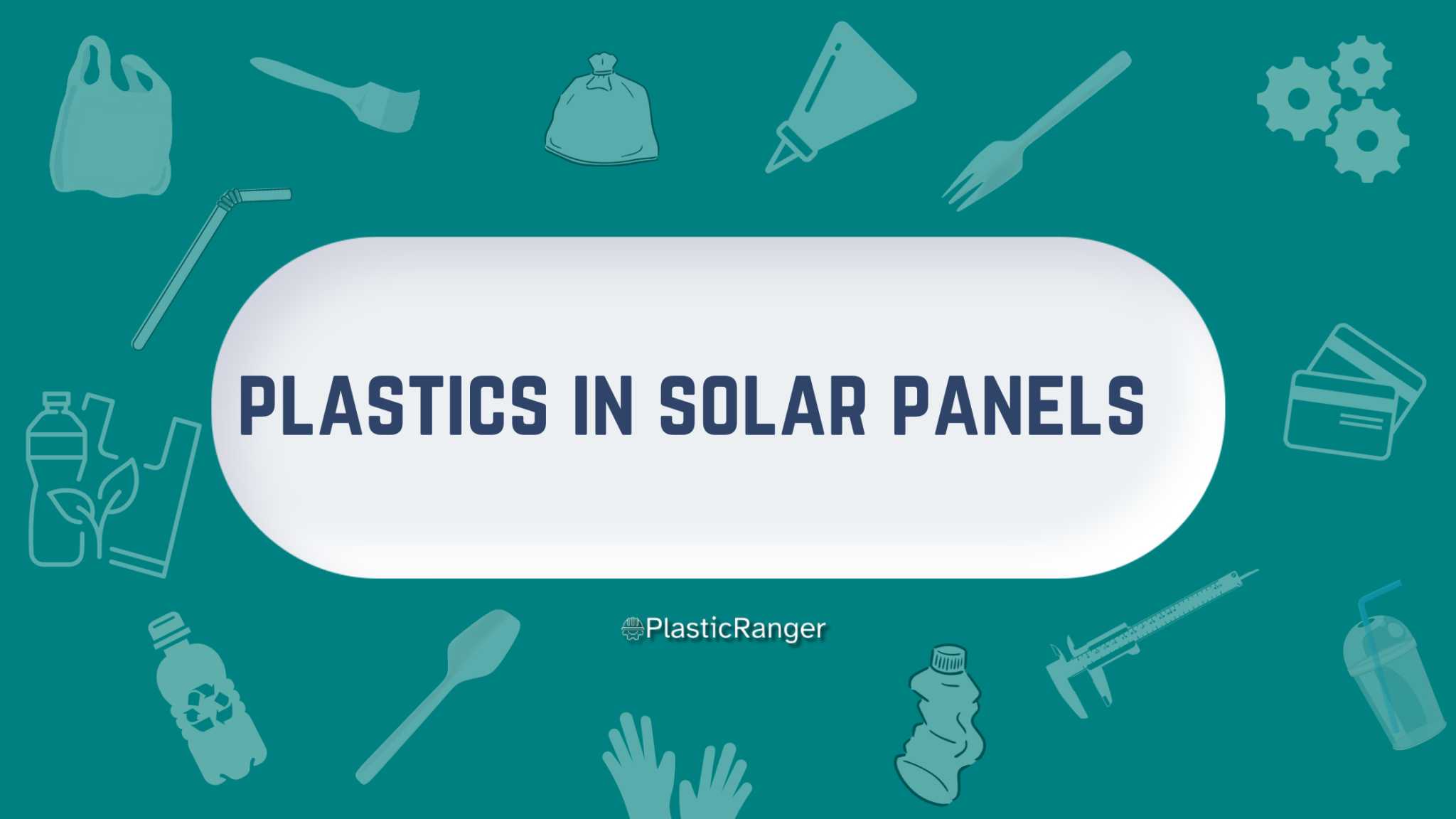 Plastics Used in Solar Panels – PlasticRanger