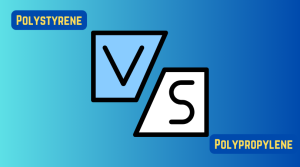 Polystyrene VS Polypropylene | The Ultimate Guide – PlasticRanger