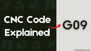 G09 CNC Code: Beginner’s Guide to Exact Stop Check – PlasticRanger