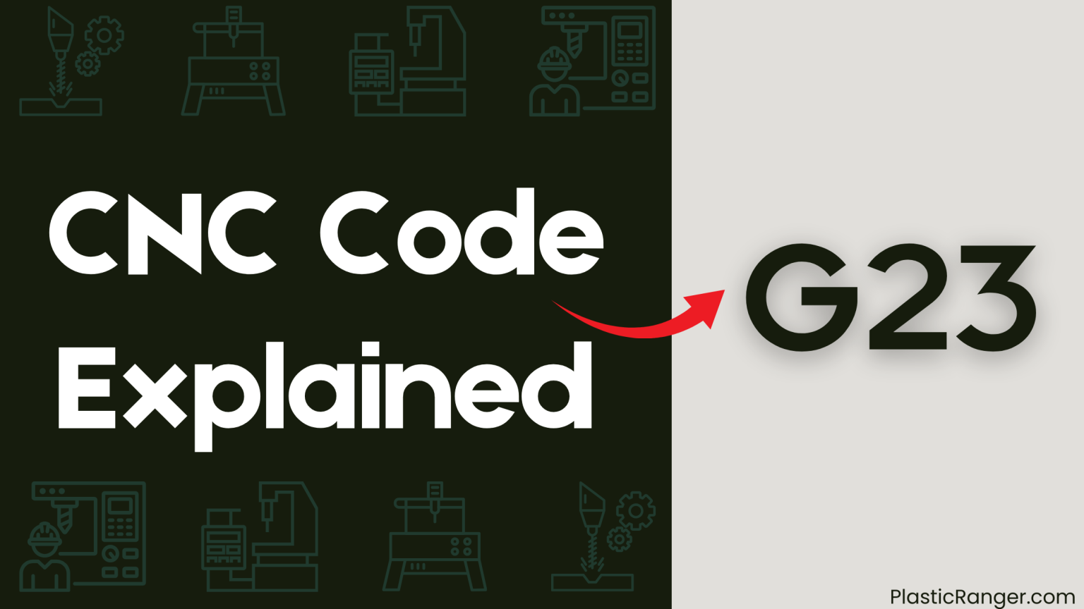 G23 CNC Code: Beginner’s Guide to Canceling Limit Checks – PlasticRanger