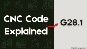 G28.1 CNC Code: Beginner’s Guide to Setting Machine Reference Points – PlasticRanger
