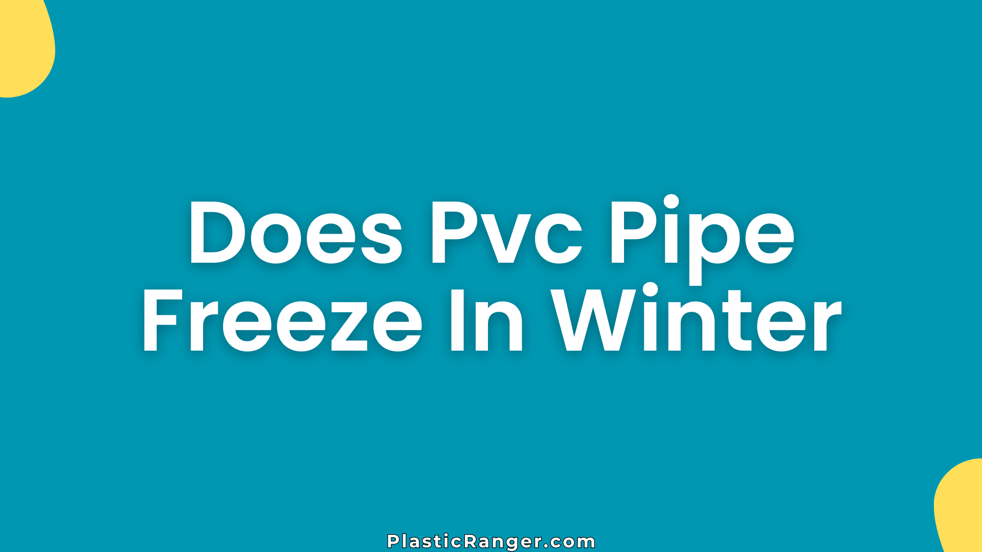 Does PVC Pipe Freeze in Winter? Simple Ways to Protect Your Plumbing ...